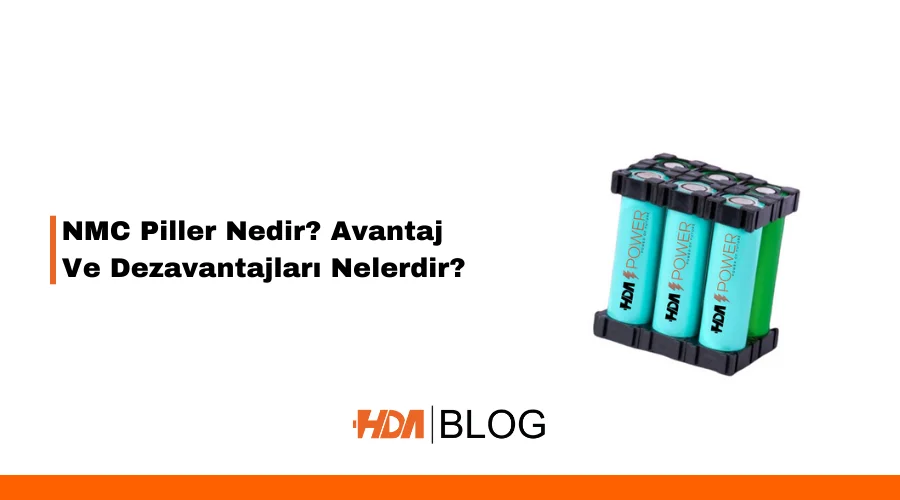 Nmc Piller Nedir? Avantaj ve Dezavantajları Nelerdir? | HDA